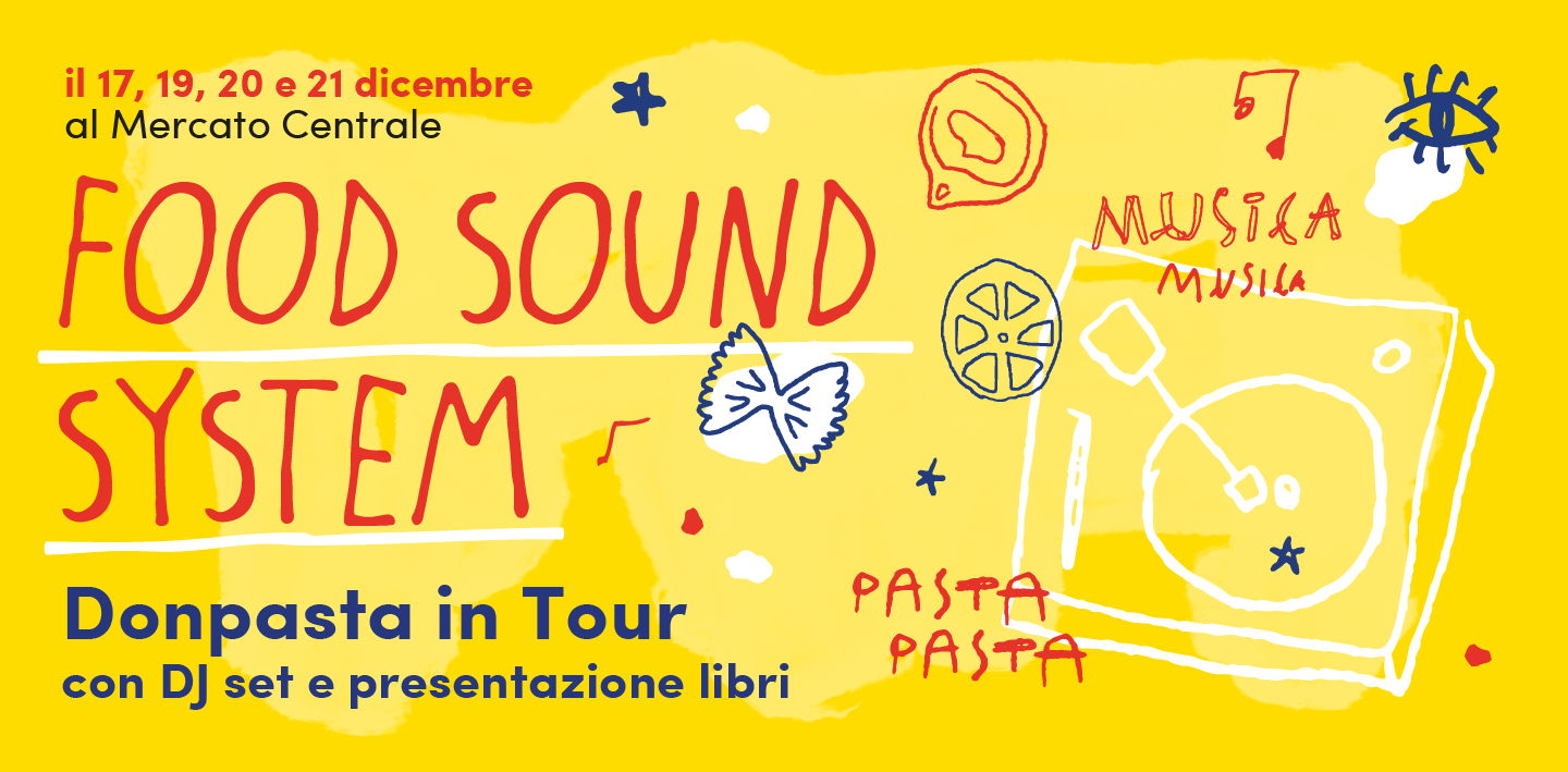 FOOD SOUND SYSTEM: Donpasta in tour con Dj set e presentazione libri ...